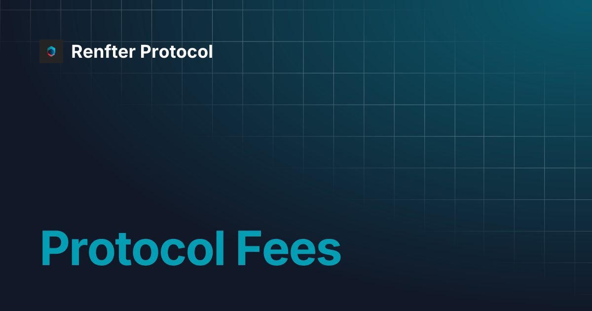 Protocol Fees | Renfter Protocol